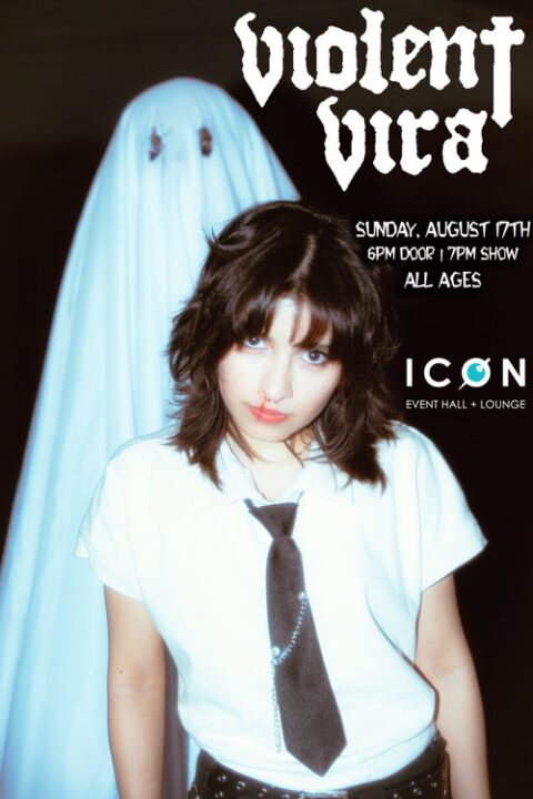 VIOLENT VIRA – LIVE @ ICON Events – All Ages | Collective Efforts Union